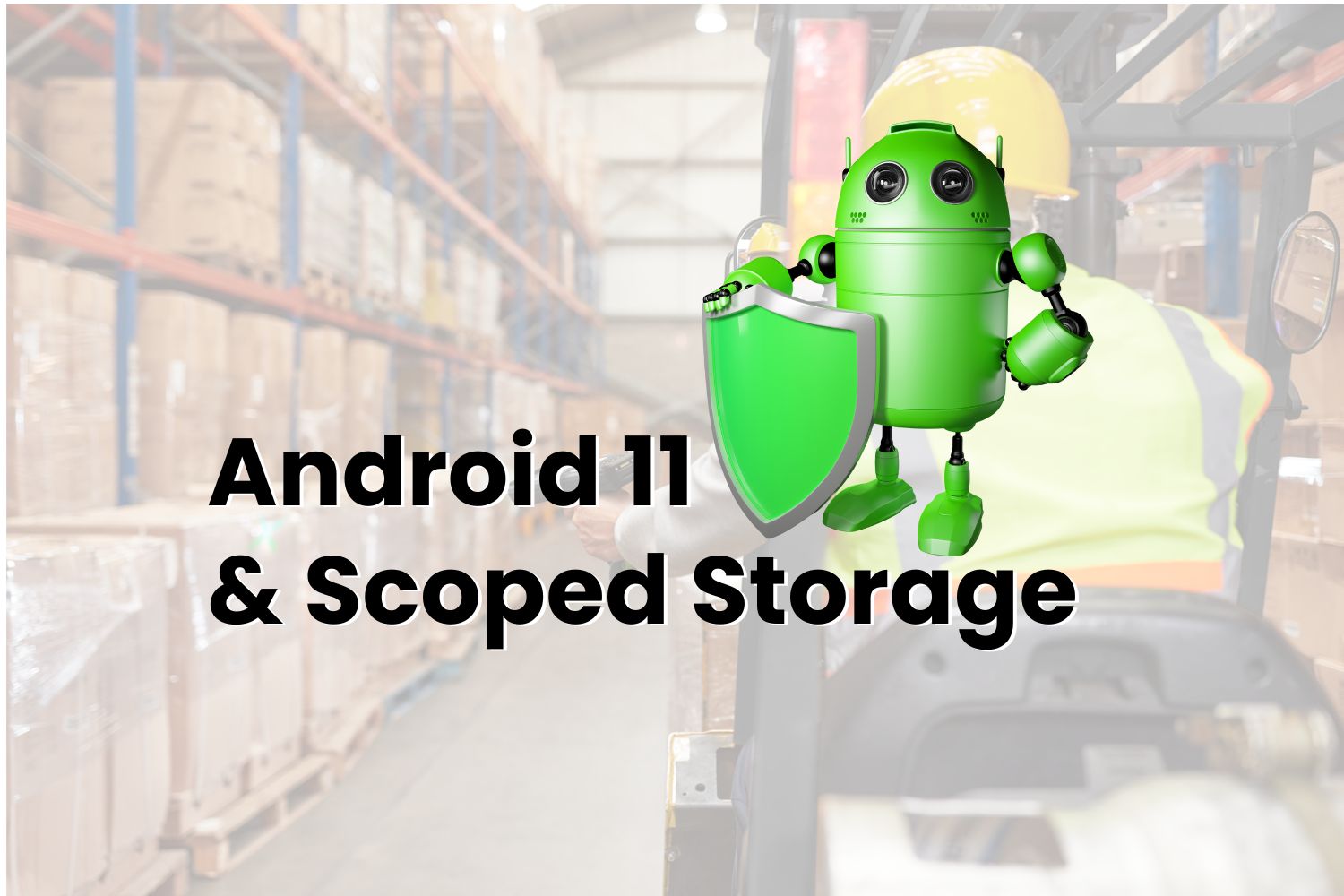 Android 11 and Scoped Storage Alert - CSSI Technologies LLC