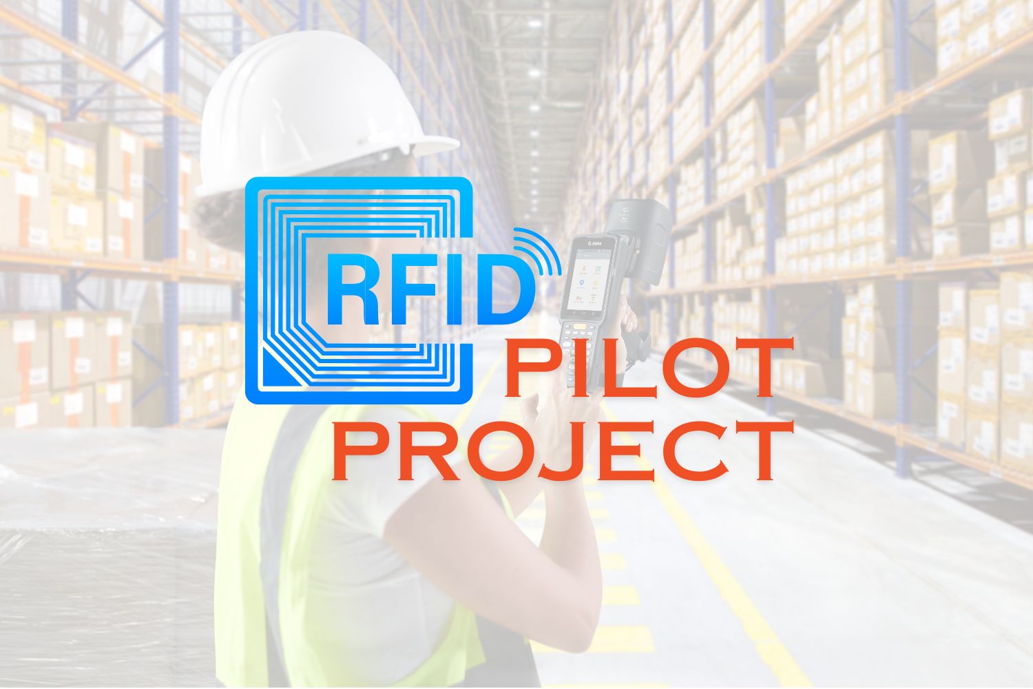 Exploring RFID? Start With An RFID Pilot Project - CSSI Technologies LLC