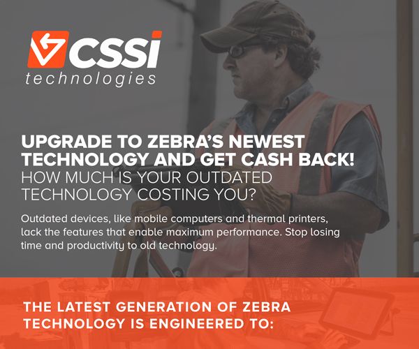 Upgrade to new Zebra technology and get cash back! - CSSI Technologies LLC